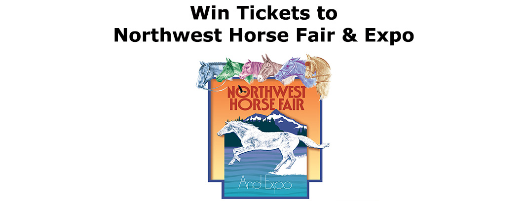 Win Tickets to Northwest Horse Fair & Expo! - - The Northwest Horse Source